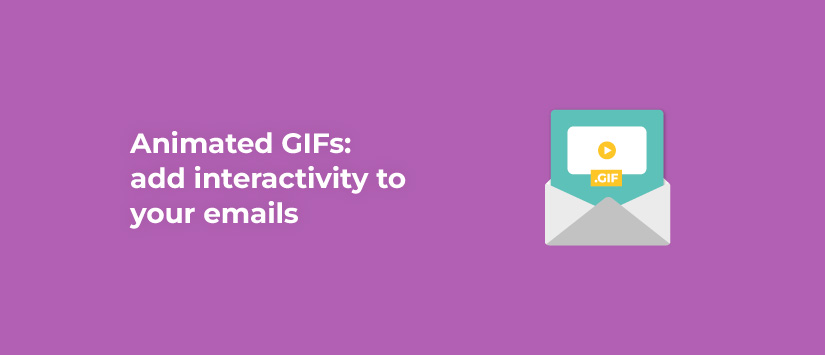 Animated GIFs: Add interactivity to your emails